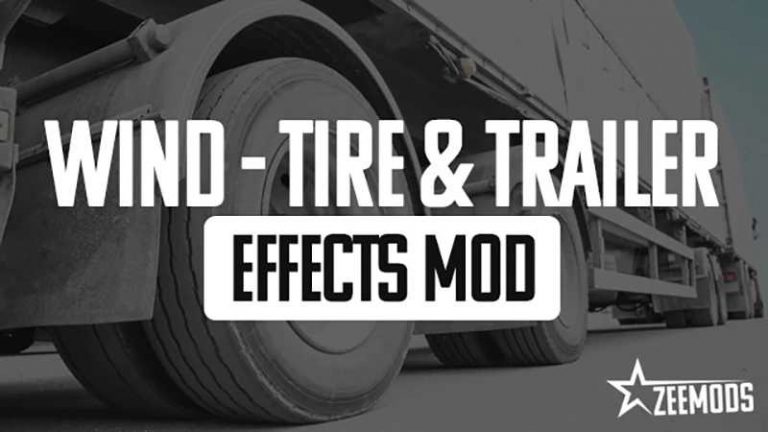 Pack d'effets vent, pneus et remorque v1.0 ETS2 - ETS2 Mod | ATS Mod