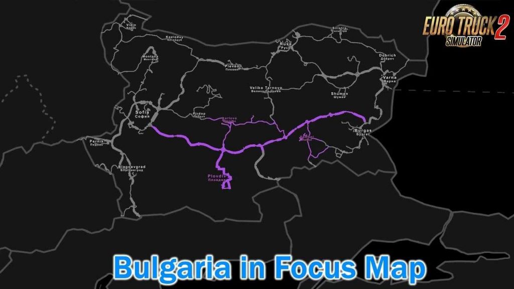 Bulgarie en Focus Map v1.10 1.49.x ETS2 - ETS2 Mod | ATS Mod