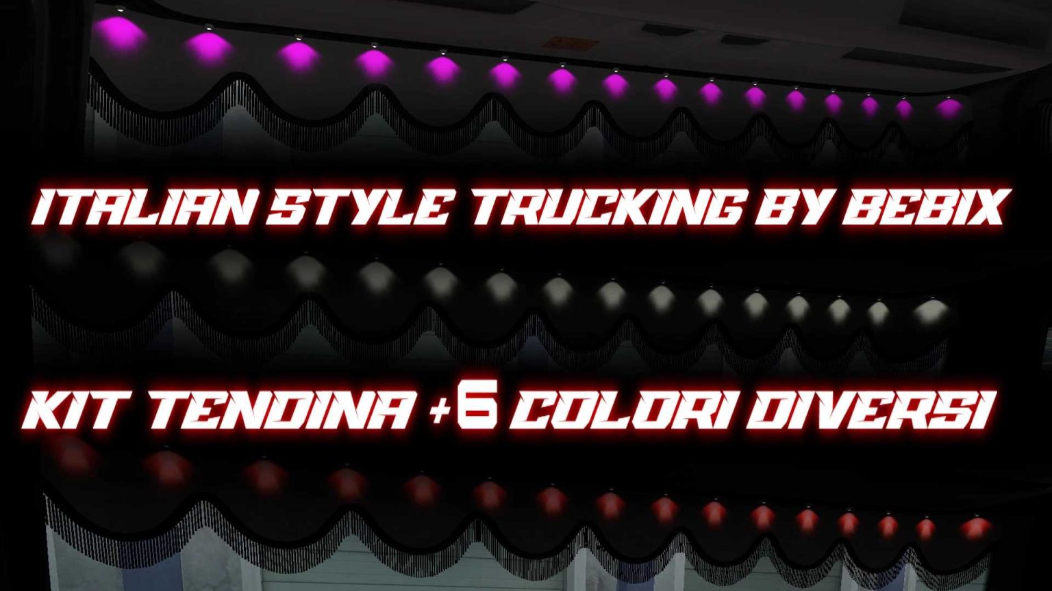 Pack Rideau + LED 6 Couleurs v1.0 ETS2 - ETS2 Mod | ATS Mod
